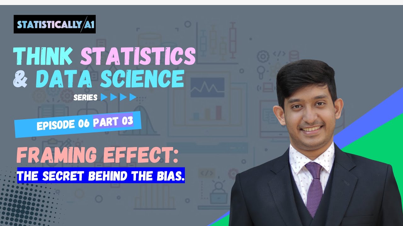 Framing Effect: Part 3 | ফ্রেমিং এফেক্ট কেন হয় | Think Statistics & Data Science | পরিসংখ্যান ...