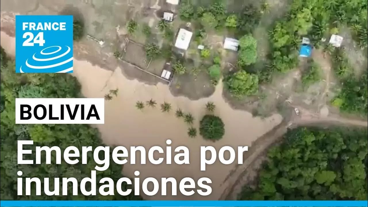 Emergencia climática en Bolivia: lluvias e inundaciones dejan más de 50 ...