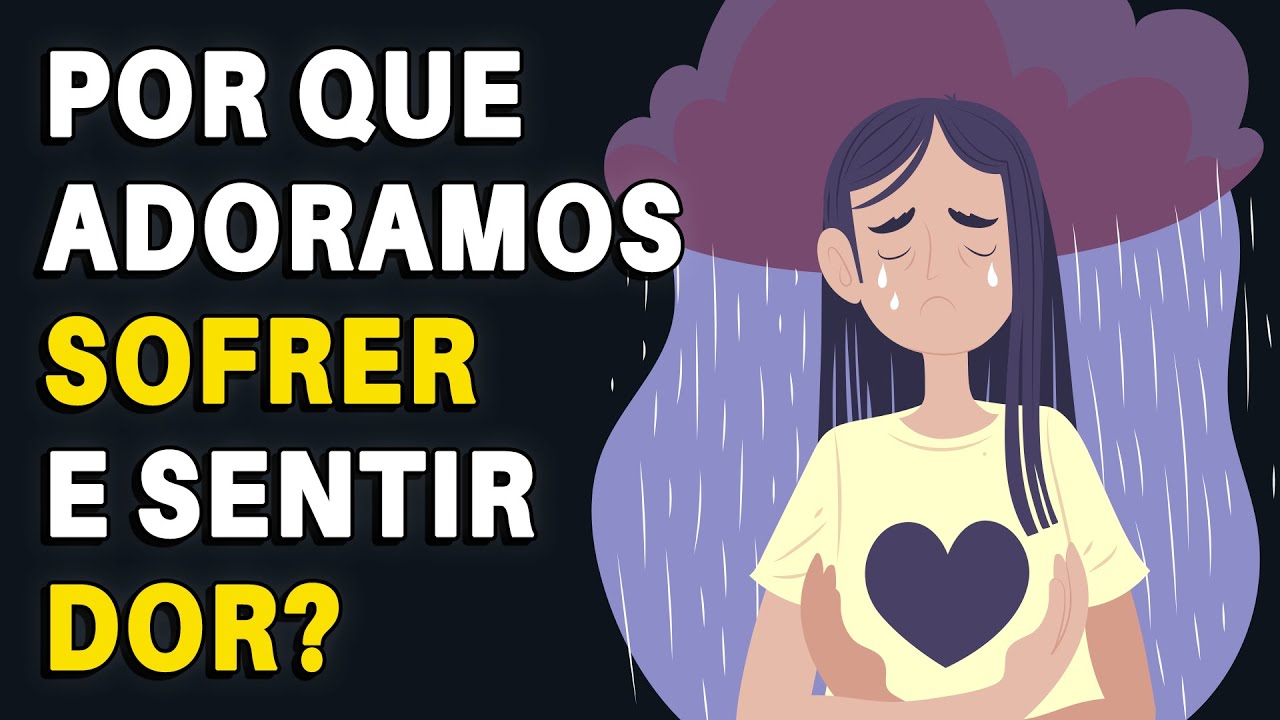 Por Que Gostamos de Sofrer, Sentir Dor e Medo? - YouTube