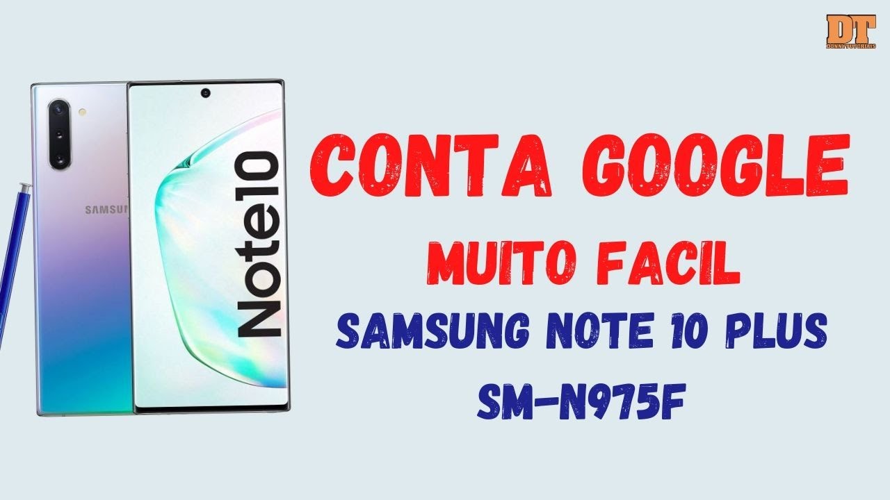 SAMSUNG NOTE 10 REMOCAO CONTA GOOGLE , FRP NOTE 10 I NOTE PLUS I NOTE ...