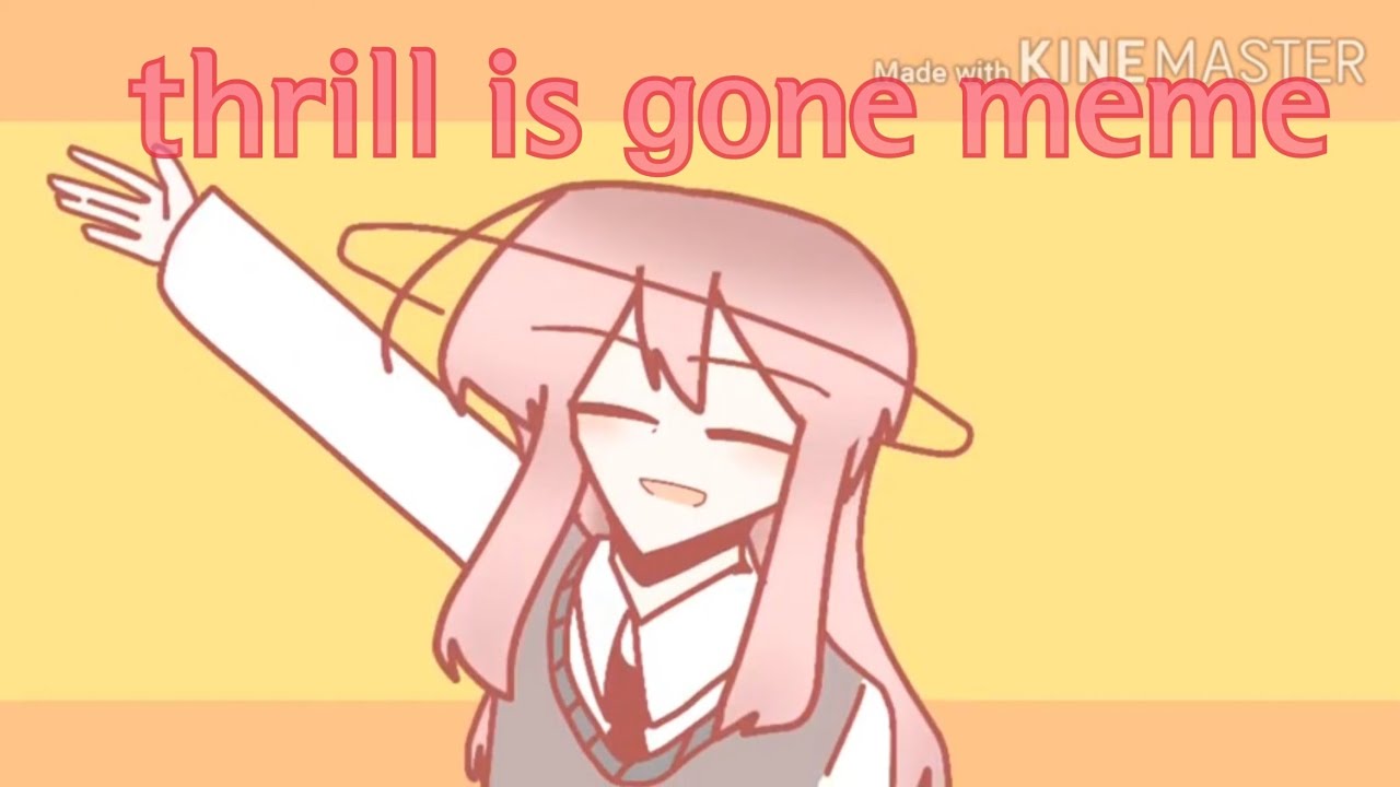 thrill is gone meme ㅘ!드랍할뻔하던거살렸따! - YouTube