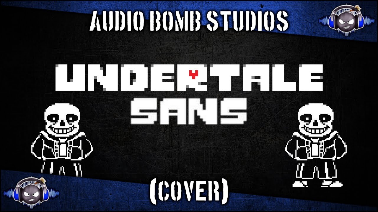 Sans - Undertale (Cover) - Audio Bomb Studios - YouTube