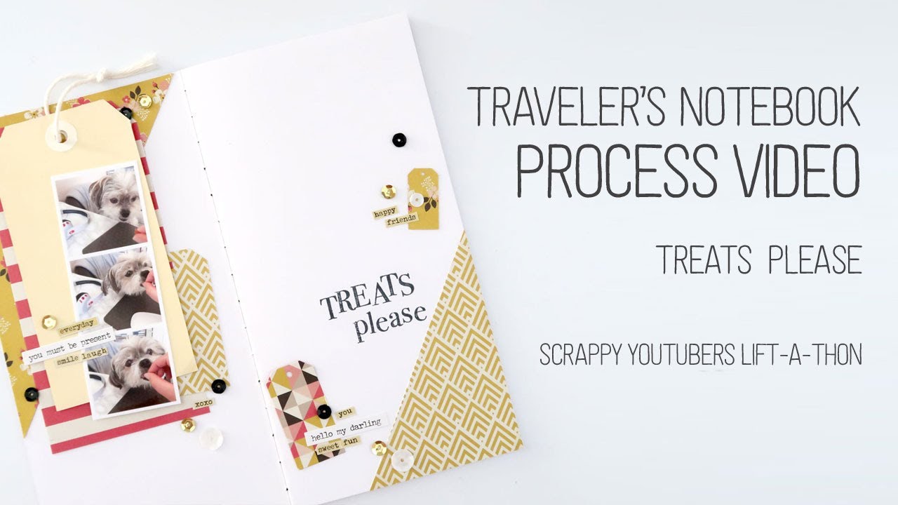 Scrappy Youtubers Lift-a-thon // Treats Please // Traveler's Notebook ...