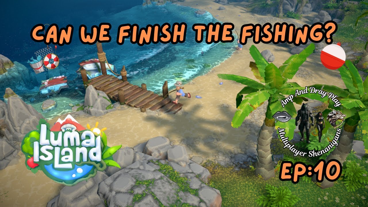 Can We Finish The Fishing?? /Luma Island /Ep:10 - YouTube