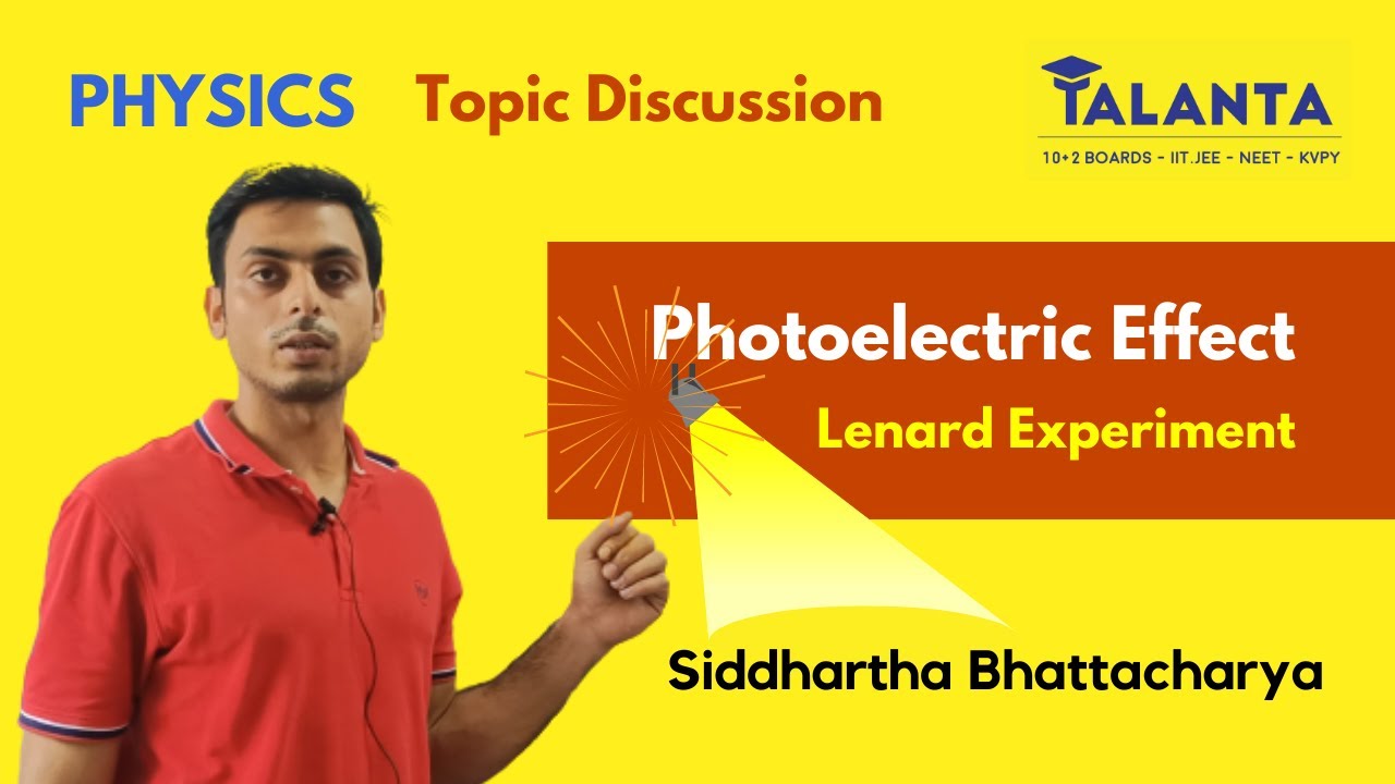 Photoelectric Effect | Lenard Experiment | Physics | Siddhartha ...