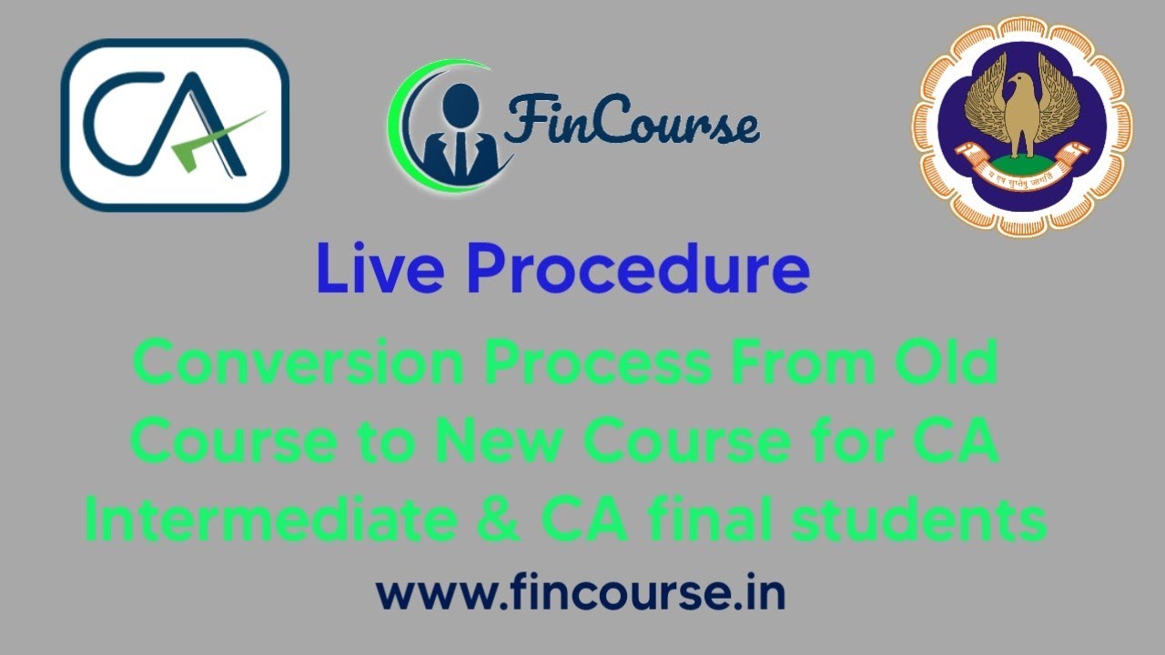 Live Procedure - How to Apply for Conversion - CA Old Course to New ...