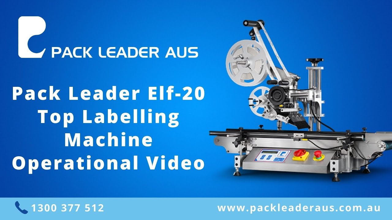 Pack Leader ELF-20 Top Labelling Machine - Operational Video - YouTube