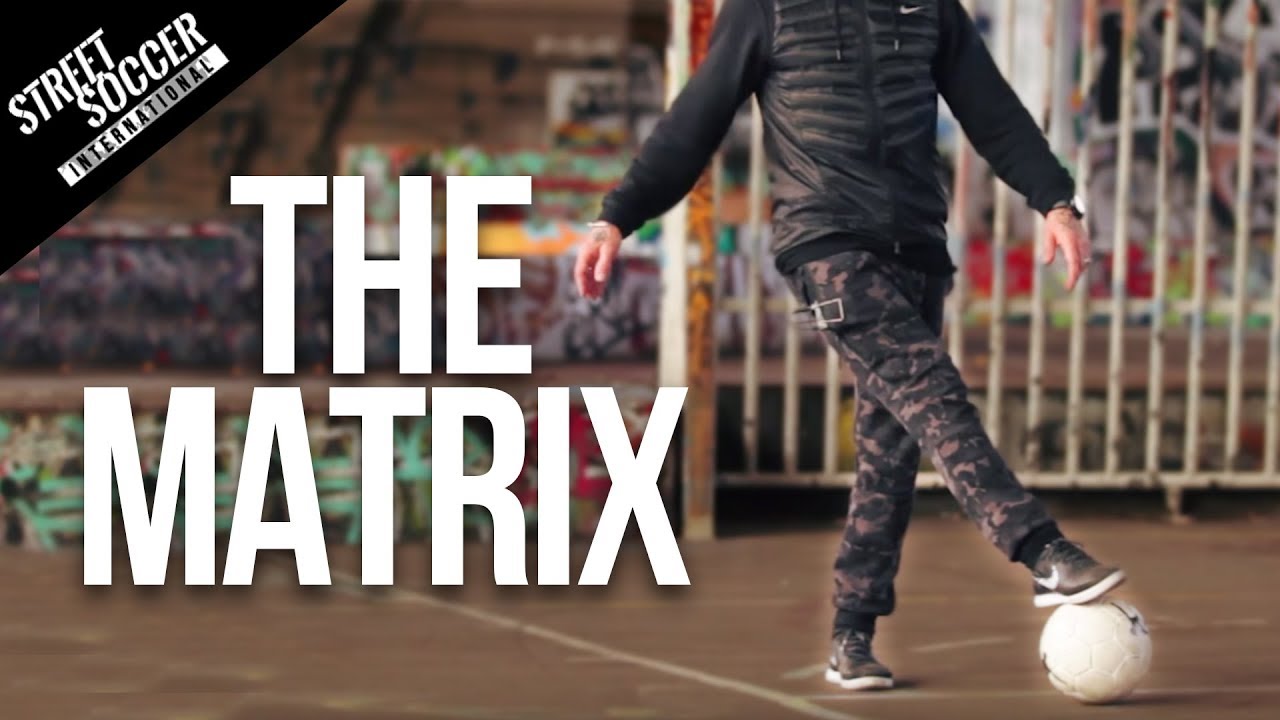 Learn The Matrix | Street Soccer International - YouTube