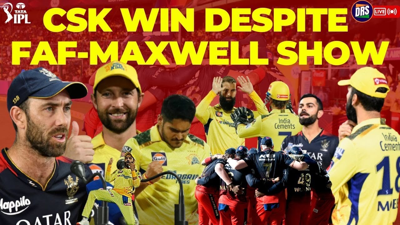 CSK Win Despite Faf-Maxwell Show | RCB vs CSK Review | DRS Live🔴 - YouTube