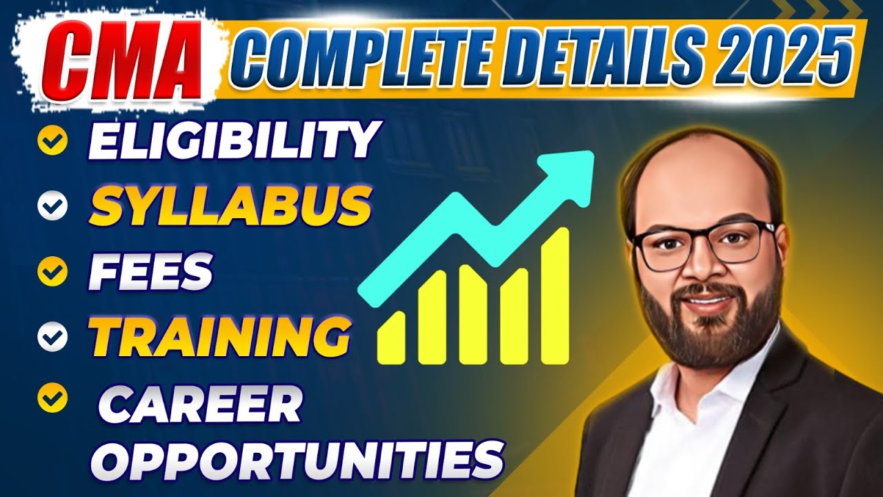 CMA Course Details | CMA Eligibility, Syllabus, Fees, Training, Career ...