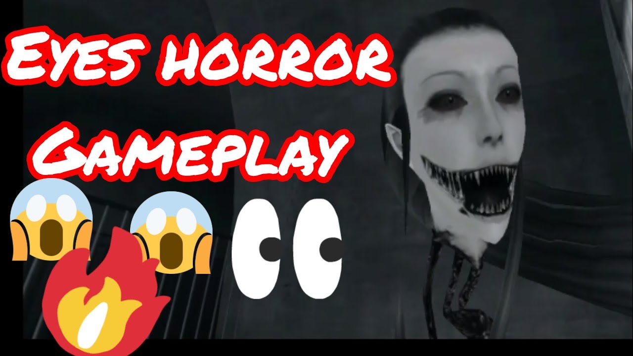 oo my dadyyyy ! this game is very scary 😰😰😱😱😱 .Eyes Horror Thriller ...