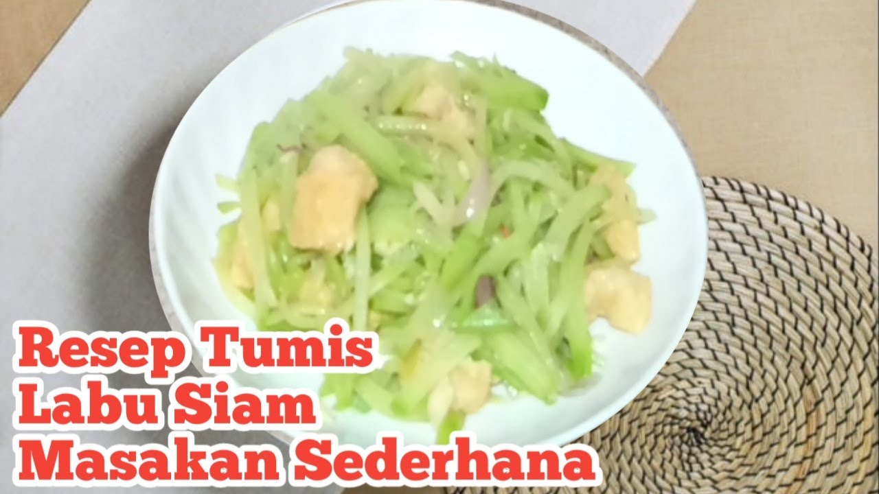 cara masak || Resep Tumis Sayur Labu Siam Masakan Sederhana ...