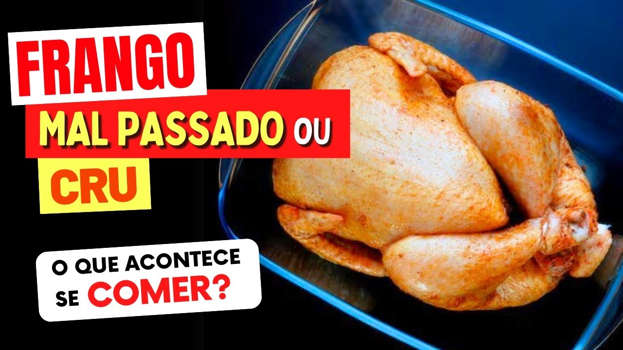 Frango MAL PASSADO (ou Cru) - O que ACONTECE se Você Come Frango Assim ...