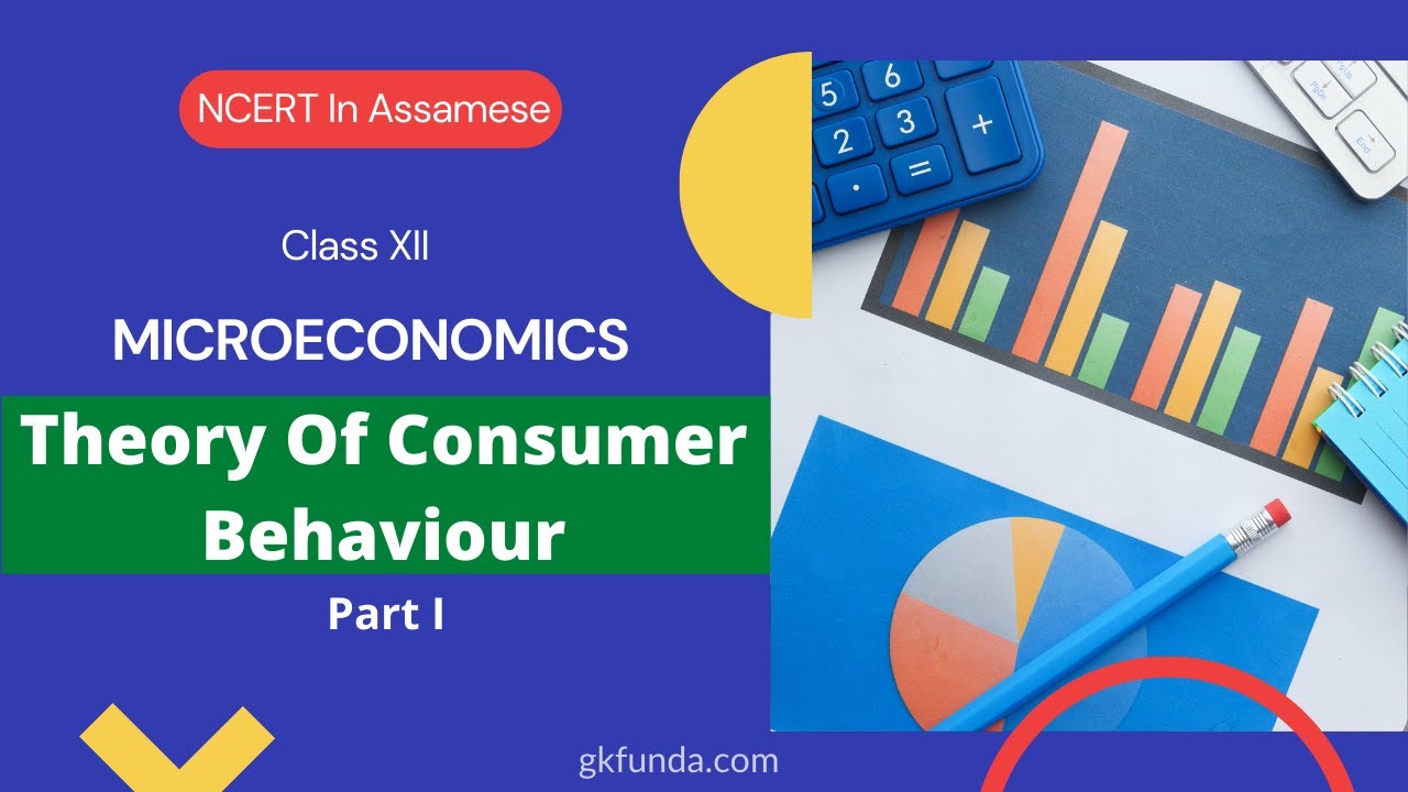 Theory Of Consumer Behaviour | Part I | Microeconomics | Class XII | In ...