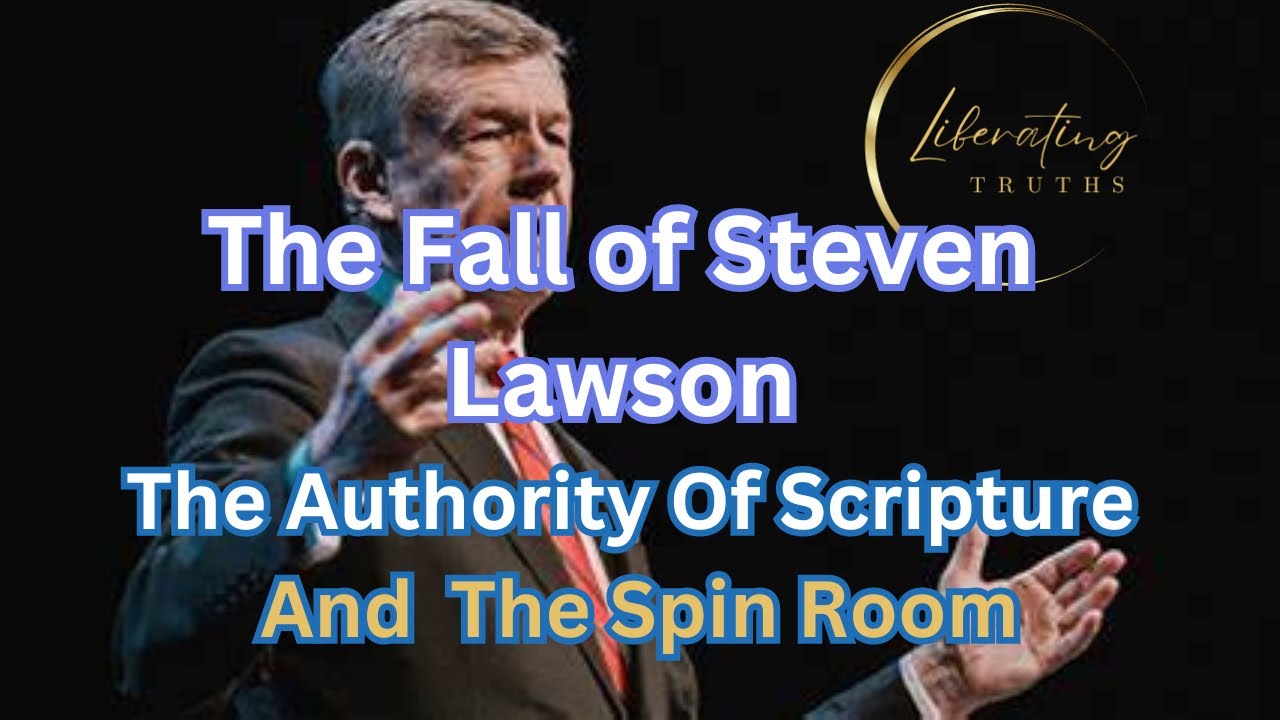 Steven Lawson's fall and Authority of Scripture@NXRStudios - YouTube