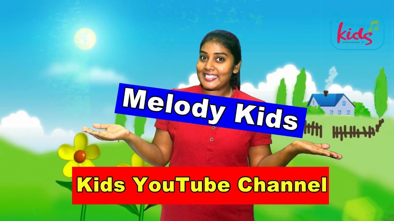 Melody Kids - Kids YouTube Channel - YouTube