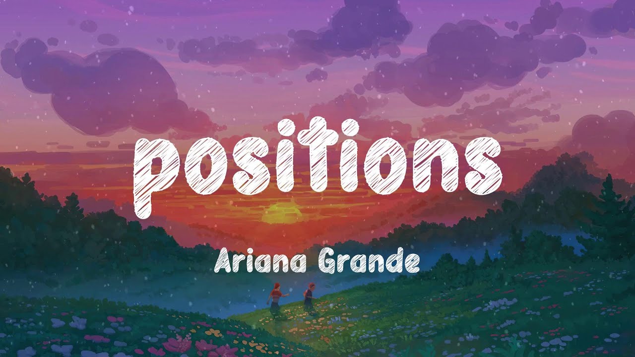 Ariana Grande - positions (Lyrics) - YouTube