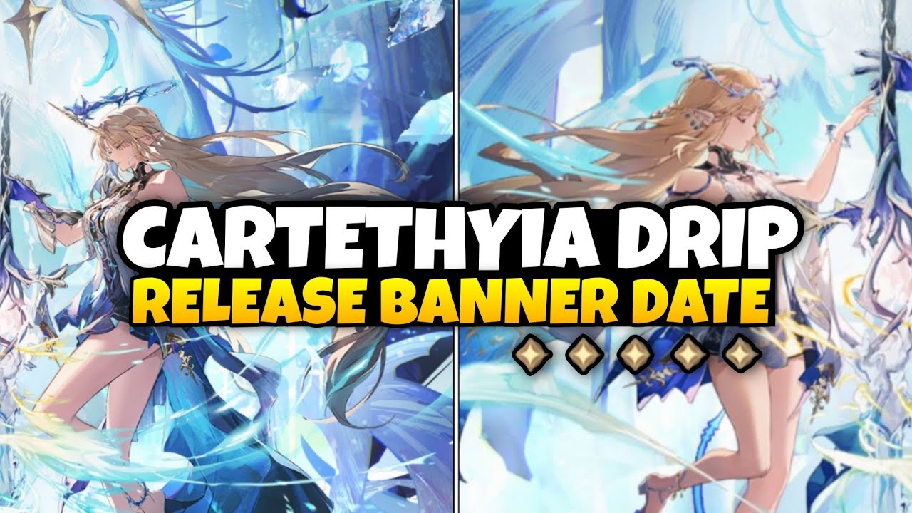 CARTETHYIA DRIP, RELEASE BANNER DATE | Wuthering Waves 2.4 - YouTube