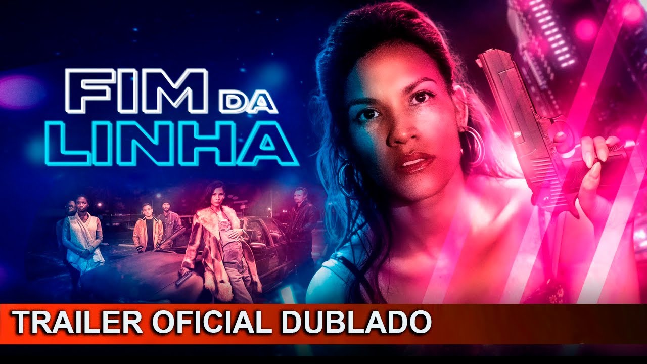 Fim da Linha 2021 Trailer Oficial Dublado - YouTube