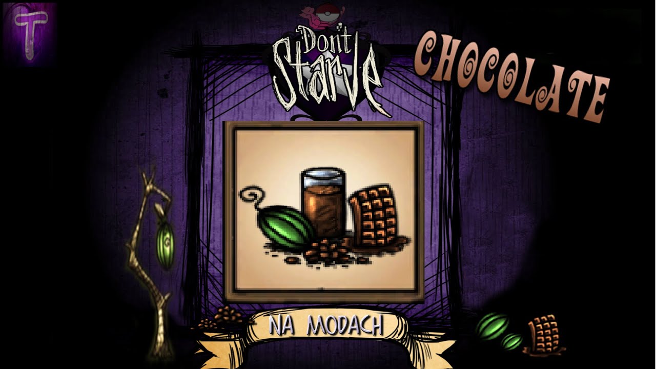 Don`t Starve na modach-Chocolate (Czekolada) - YouTube