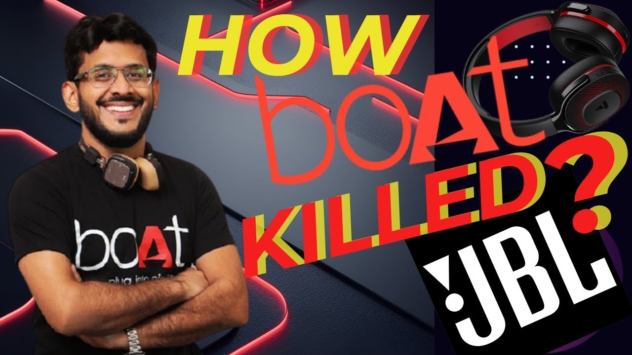 How Boat Killed Its Competitors 🔥| boAt Case Study | boAt Success Story ...