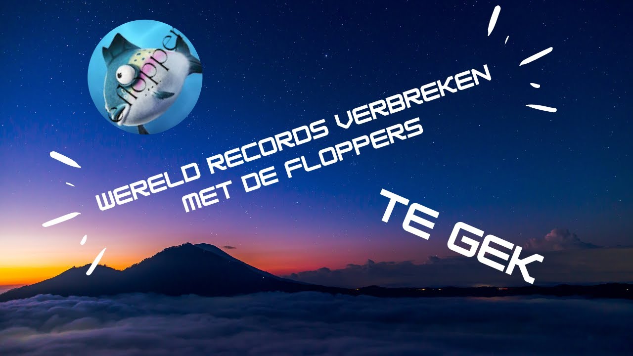 wereld records verbreken met de floppers - YouTube