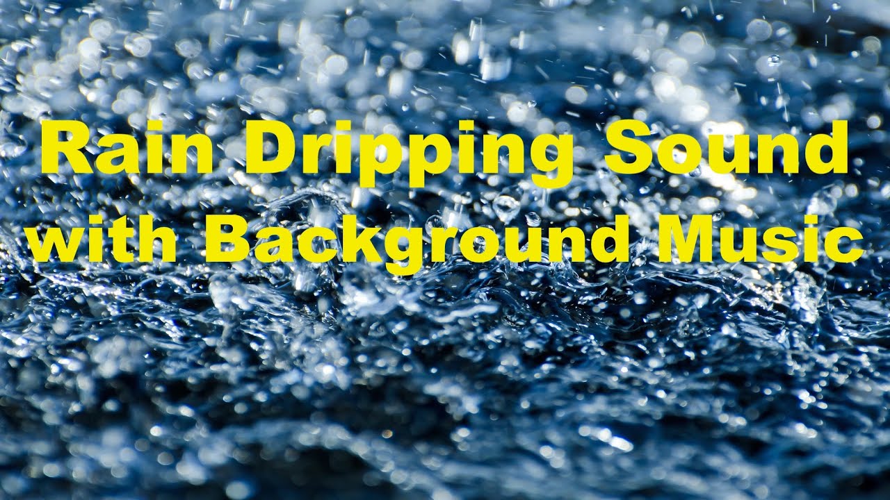 Relaxing Sleep Music of Rain Dripping Sound with Piano Music for Deep ...
