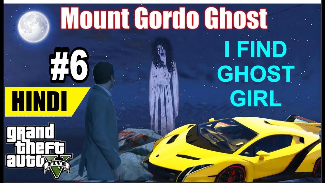 I FIND THIS GHOST GIRL IN MOUNTAIN | GTA V GAMEPLAY #6 - YouTube