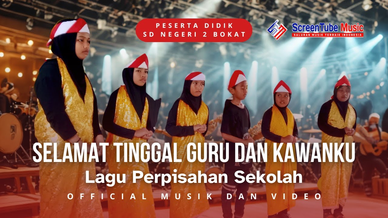 Selamat Tinggal Guru dan Kawanku (Official Musik Video) | Lagu ...
