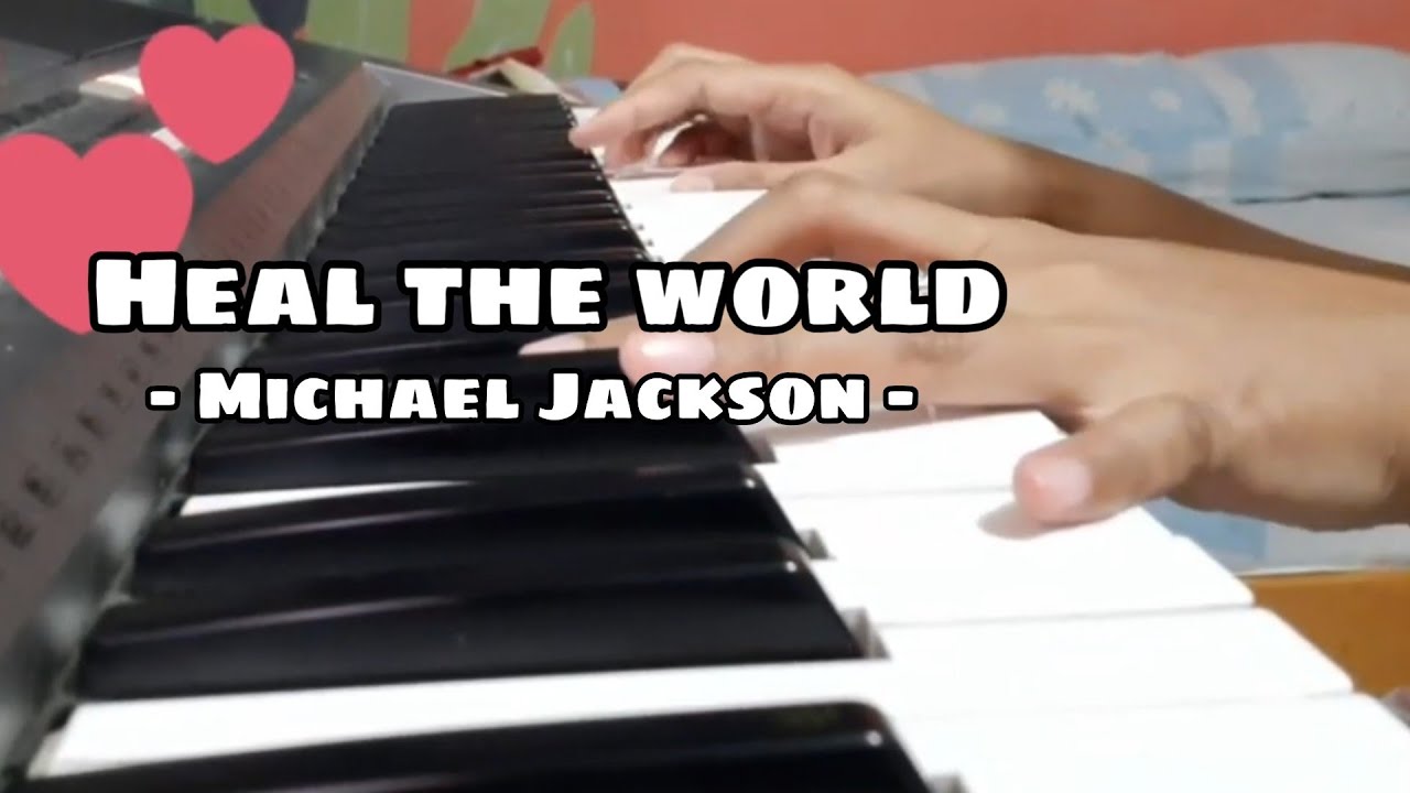 Heal the World - Michael Jackson [Cover Piano/Keyboard] - YouTube
