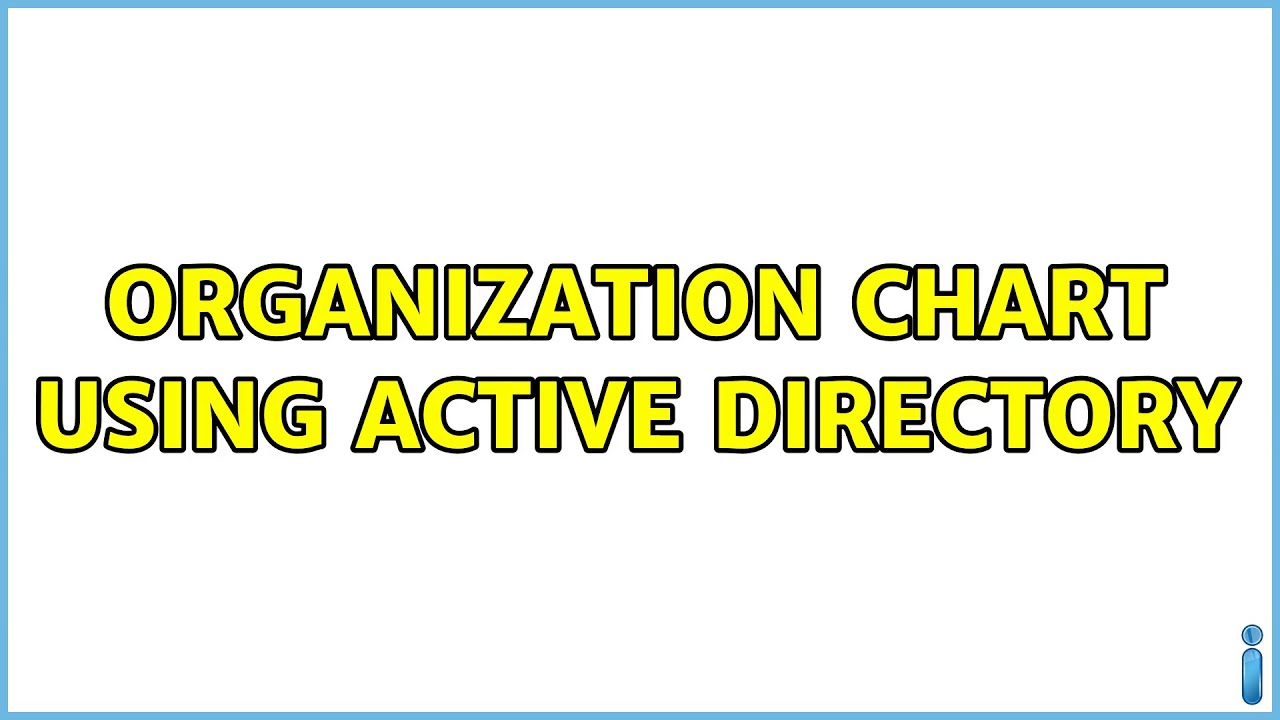 Organization chart using Active Directory - YouTube