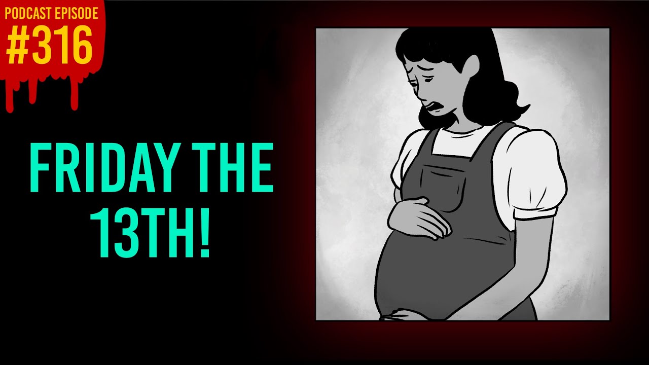 316: Friday the 13th // The Something Scary Podcast | Snarled - YouTube