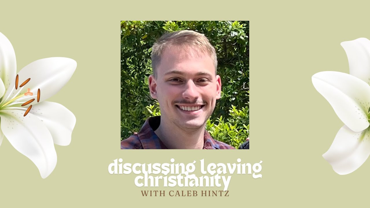 discussing leaving christianity with caleb hintz. - YouTube