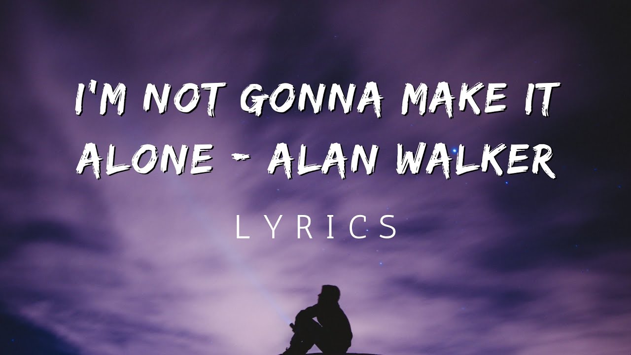 Alan Walker - ALONE (Lyrics) - YouTube