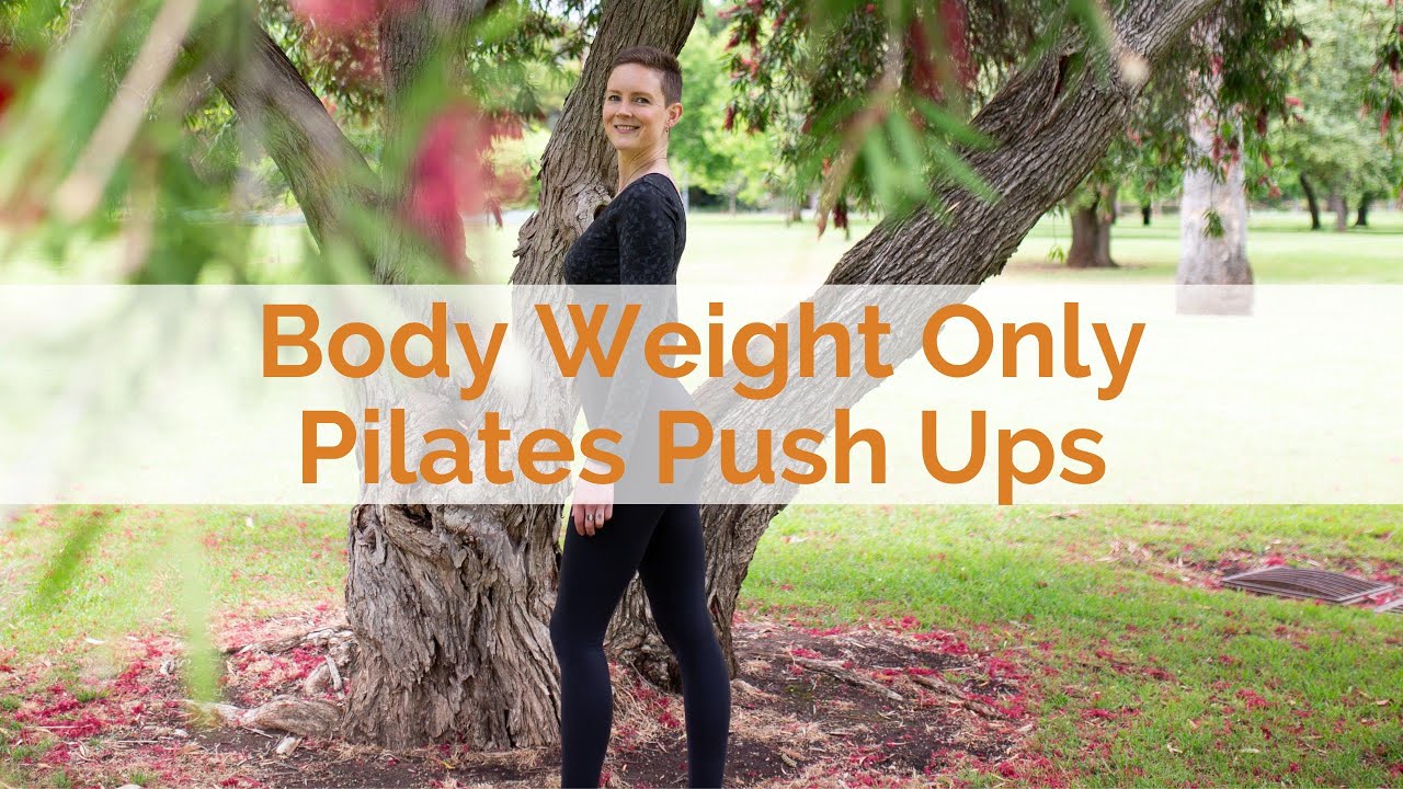Pilates Push Ups Workout (Body Weight Only) - YouTube