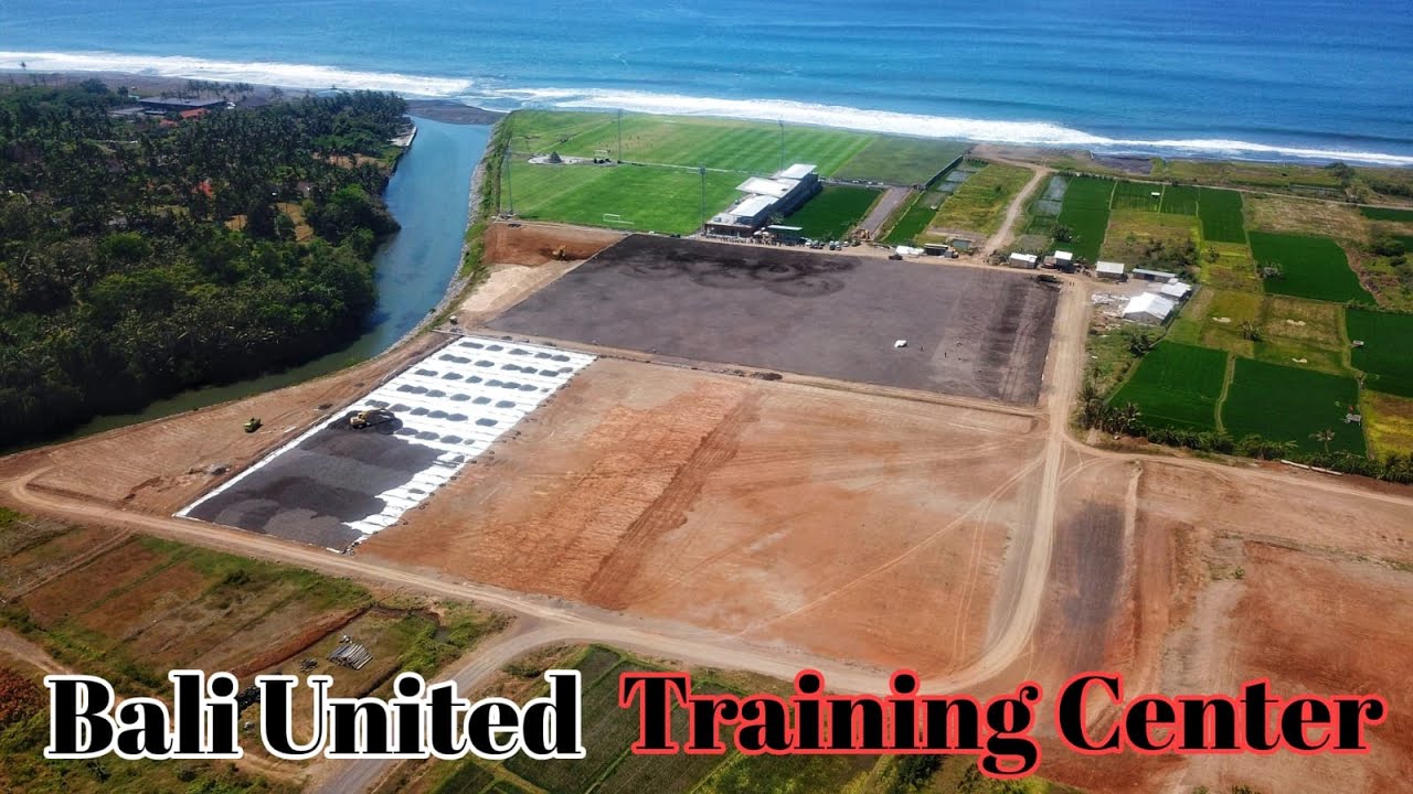 Update Kondisi Bali United Training Center - YouTube