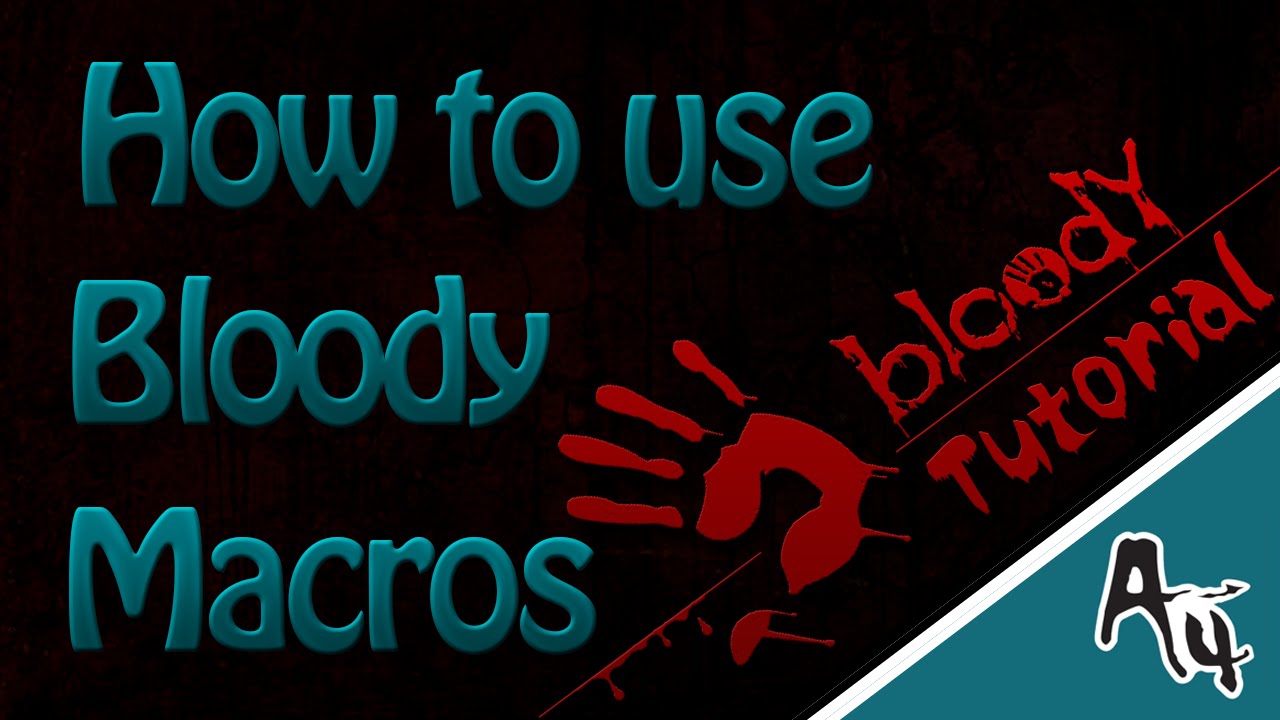 [Tutorial] How i can use Bloody Macros in .bwp - YouTube