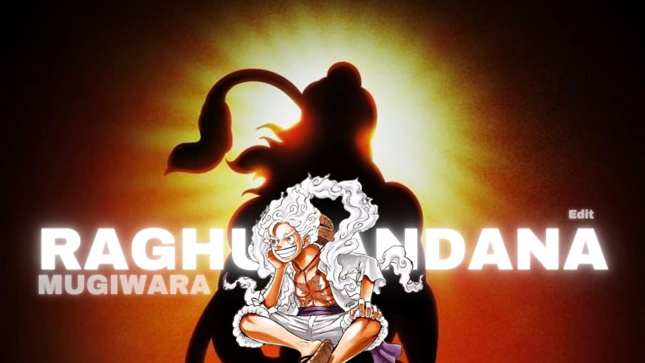 Raghunandana Ft. Monkey D Luffy Edit || 1080P || One Piece || Hanuman ...