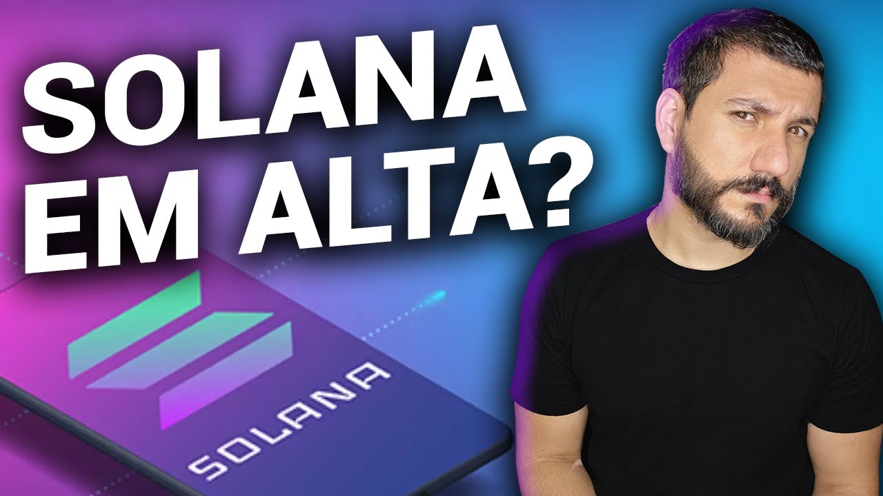 SOLANA ATINGE NOVA MÁXIMA!!! É HORA DE COMPRAR SOLANA??? - YouTube