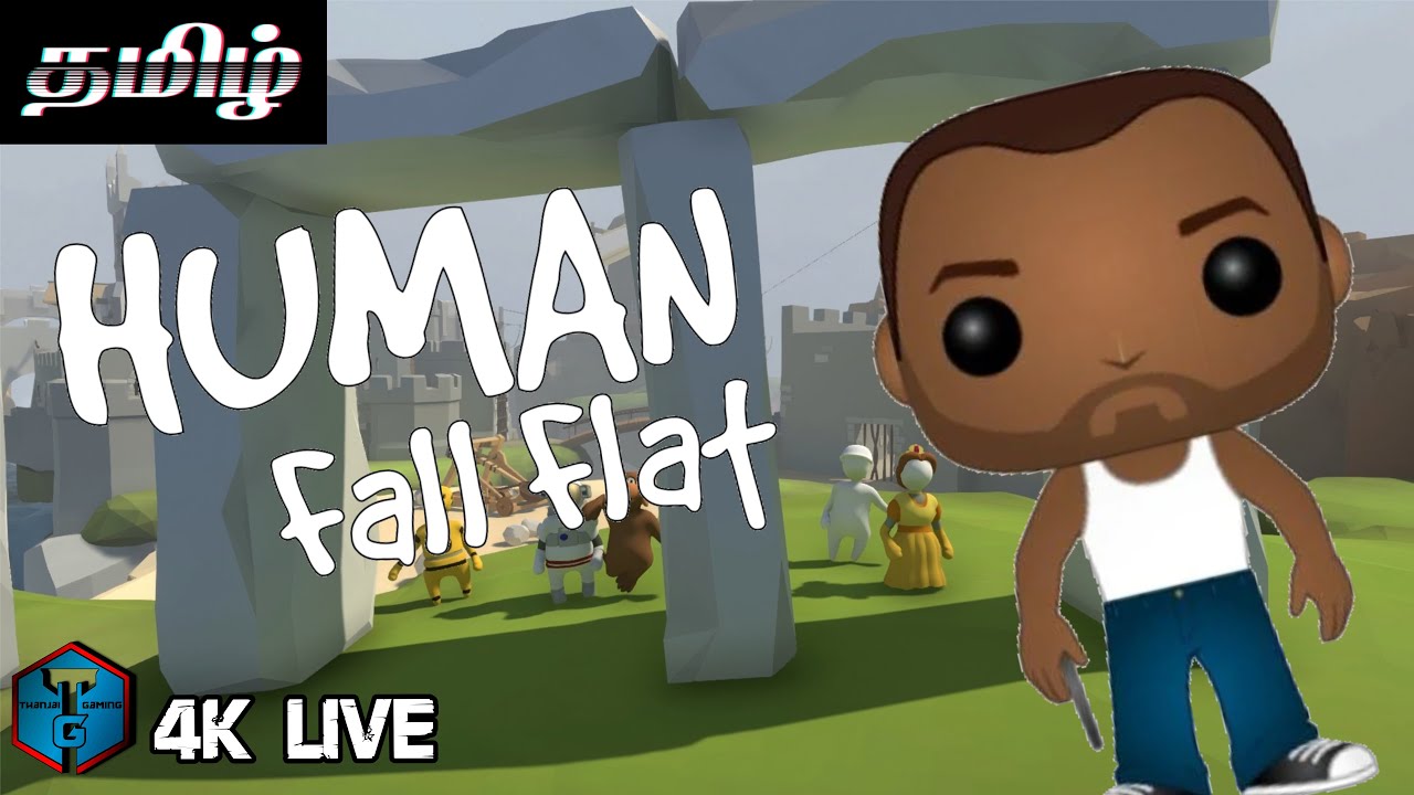 Human Fall Flat With Friends தமிழ் Live Thanjai Gaming - YouTube