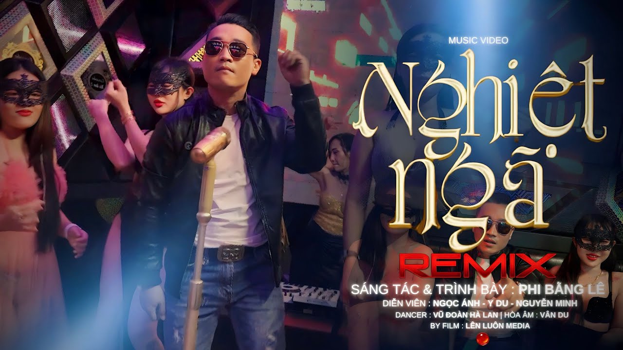NGHIỆT NGÃ - PHI BẰNG LÊ - OFFICIAL MUSIC VIDEO - YouTube