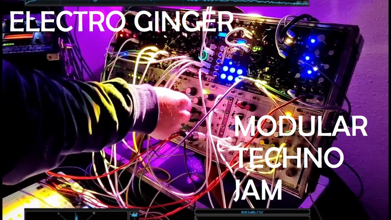 ELECTRO GINGER - Modular Techno Jam - Night Ride - YouTube