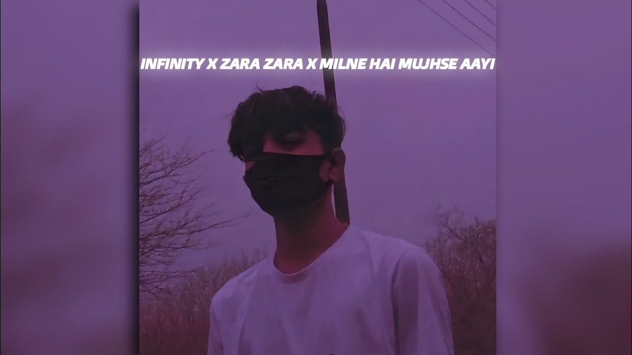 Infinity x zara zara x milne hai mujhse aayi | rishabh music - YouTube ...