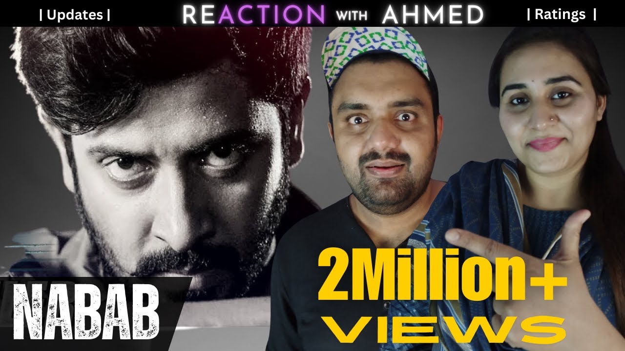 Pakistani Couple Reation On | NABAB (নবাব) OFFICIAL TRAILER | SHAKIB KHAN | SUBHASHREE - YouTube