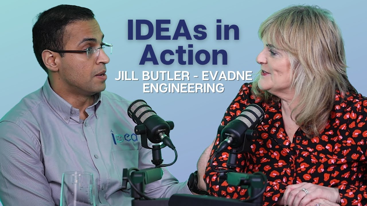 Ep 3 - IDEAs in Action | Jill Butler Rennie - Evadne Engineering - YouTube