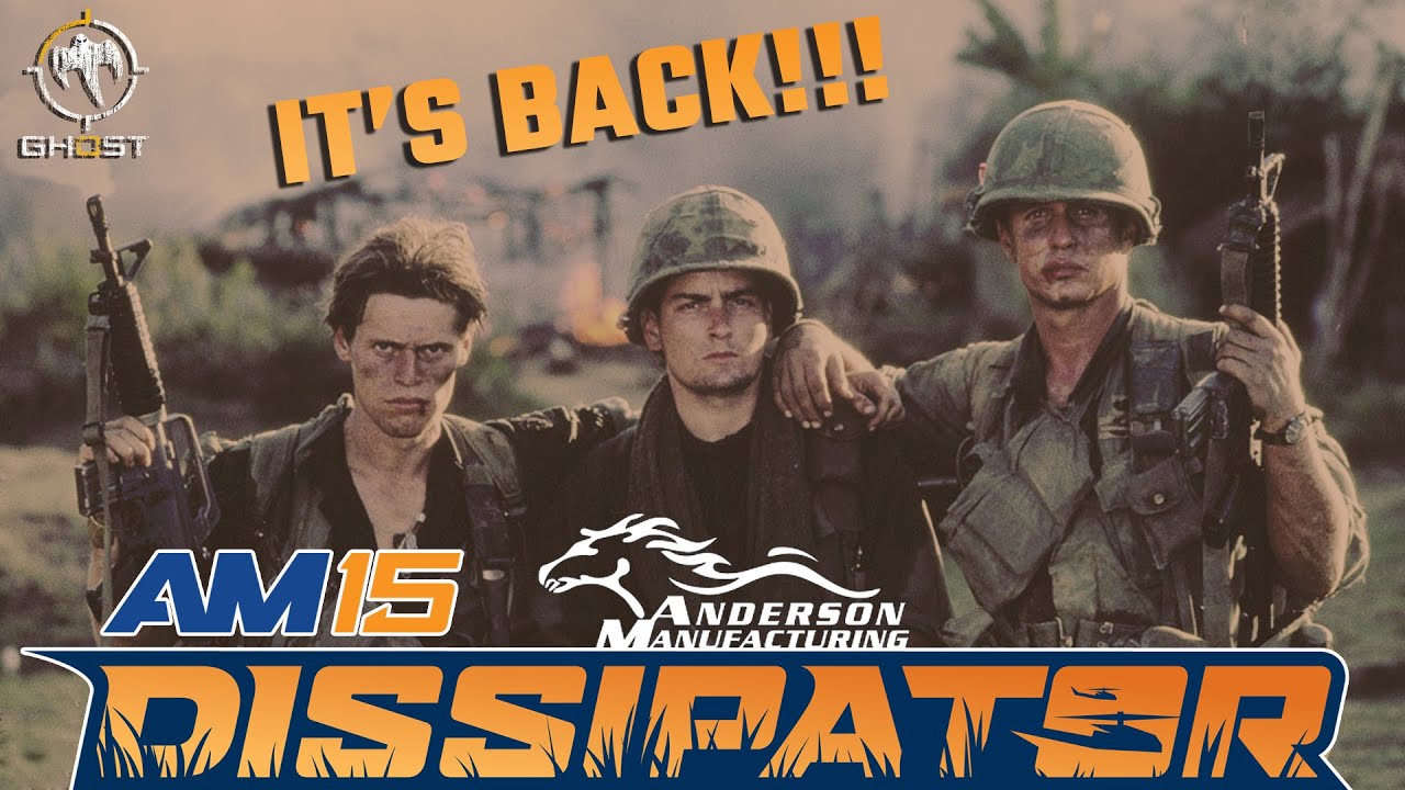 Anderson AM15 Dissipator | The DISSY is BACK! - YouTube