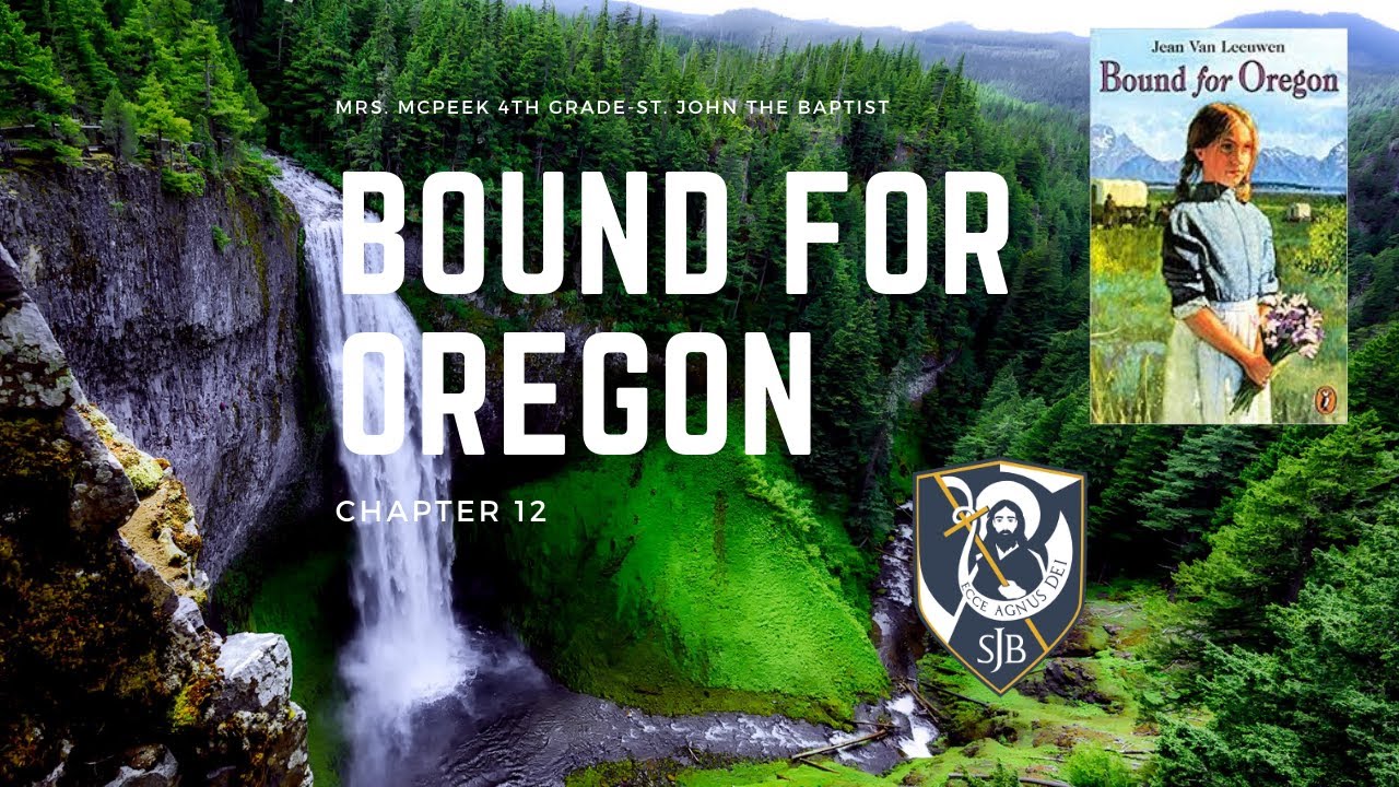 Ch. 12 Bound for Oregon by Jean Van Leeuwen, read by Mrs. McPeek 4th ...