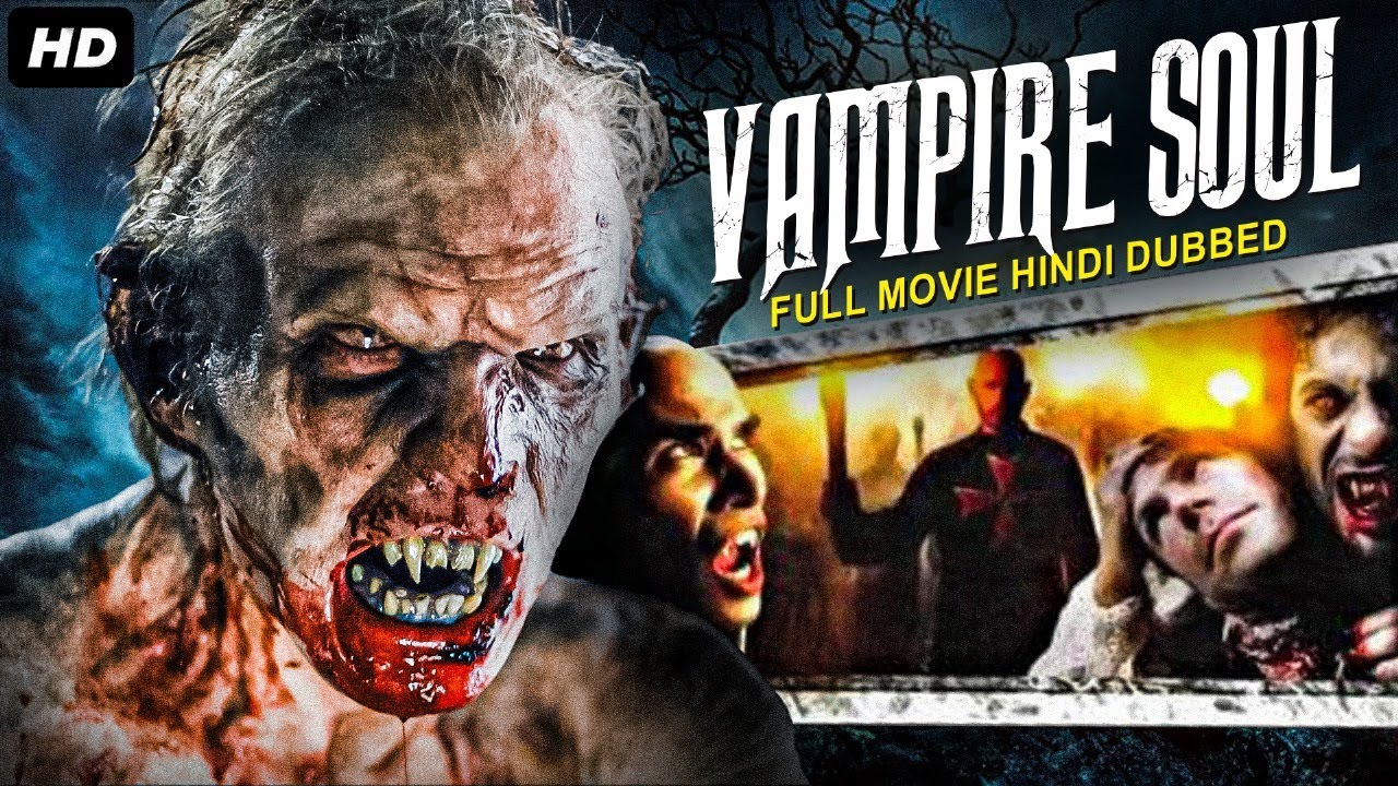 VAMPIRE SOUL - Hollywood Movie Hindi Dubbed | Martin Yurkovic, Dreama ...