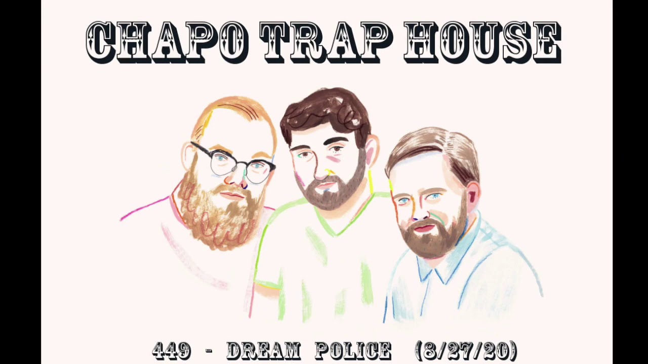 chapo trap house 449 dream police 8/27/20 - YouTube