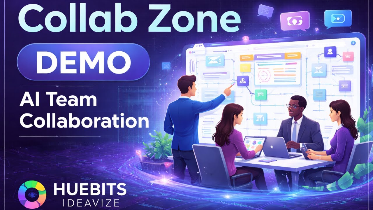 Collab Zone Demo | Team Collaboration Made Easy with Huebits Ideavize ...